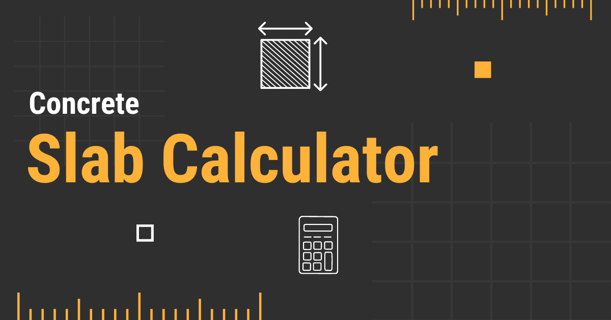 Concrete Slab Calculator How Much Do I Need 